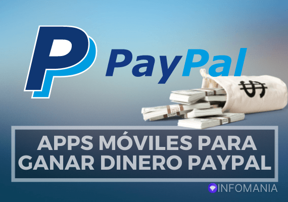 llᐈ Apps móviles para ganar dinero PayPal - 2022